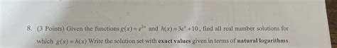 solved given the functions g x e2x ﻿and h x 3ex 10 ﻿find