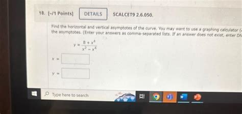 Solved Find The Horizontal And Vertical Asymptotes Of The Chegg
