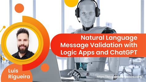 Natural Language Message Validation With Logic Apps And Chatgpt Youtube