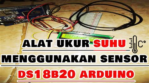 Cara Membuat Alat Ukur Suhutermometer Arduino Youtube