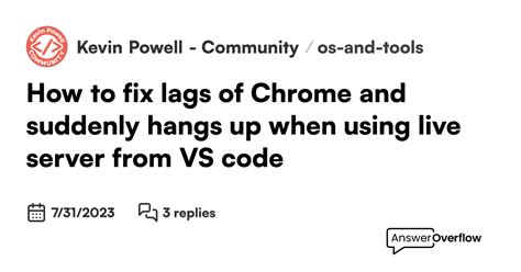 How To Fix Lags Of Chrome And Suddenly Hangs Up When Using Live Server From Vs Code Kevin