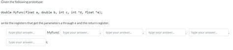 Solved Given The Following Prototype Double Myfunc Float A Chegg