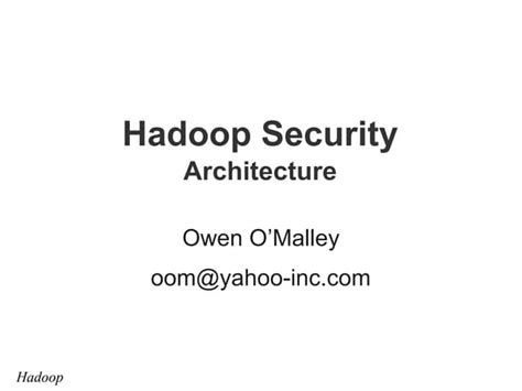 Hadoop Security Architecture Ppt
