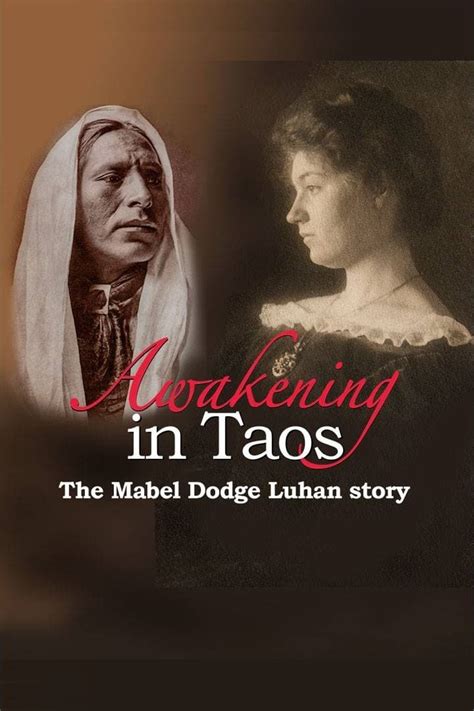 Awakening In Taos The Mabel Dodge Luhan Story 2015 Posters — The