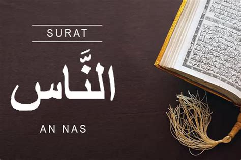 Bacaan Surat An Nas Arab Dan Latin Serta Lengkap Dengan Arti Dan Isi