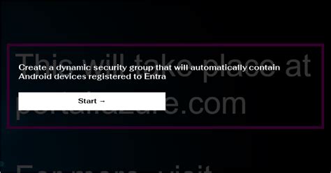 Create A Dynamic Security Group That Will Automatically Contain Android Devices Registered To Entra