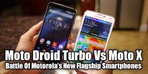 Moto Droid Turbo Vs Moto X Battle Of Motorolas New Flagship Smartphones Exeideas Let S