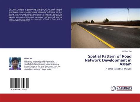 Spatial Pattern Of Road Network Development In Assam Von Krishna Das