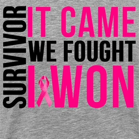Loltshrits Cancer Survivor It Came We Fought I Won Mens Premium T Shirt
