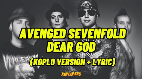 Avenged Sevenfold Dear God Koplo Version Lyric Youtube
