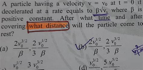 [answered] A Particle Having A Velocity V Vo At T 0 If Decelerated At A Kunduz
