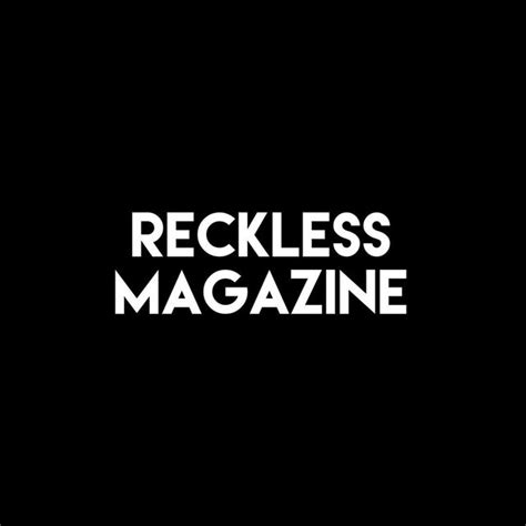 Reckless Magazine Recklessmag • Threads Say More