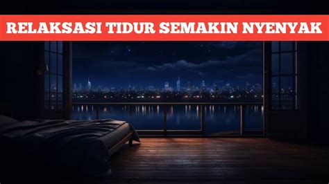 RELAKSASI SUARA HUJAN UNTUK TIDUR SEMAKIN NYENYAK DAN TENANG ...
