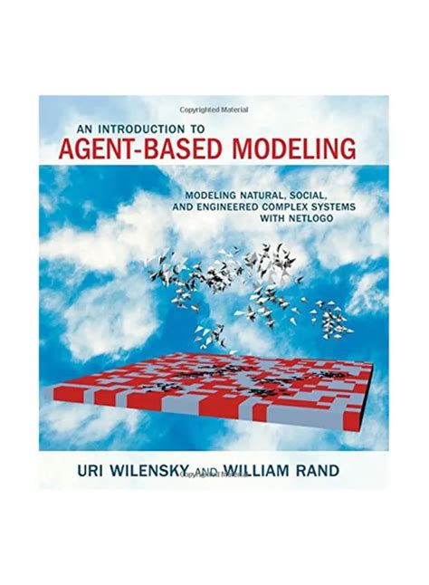 An Introduction To Agent Based Modeling Modeling Natural Social And