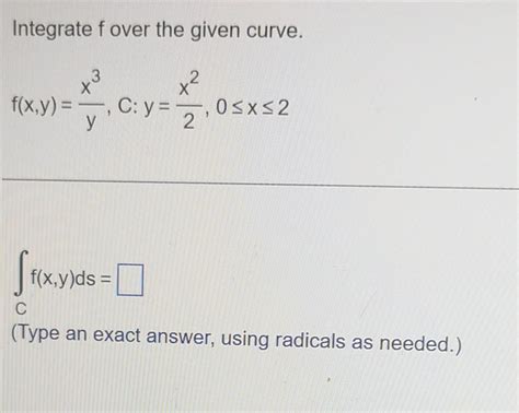 solved integrate f over the given curve