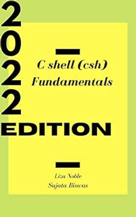 Amazon C Shell Csh Fundamentals EBook Biswas Sujata Noble