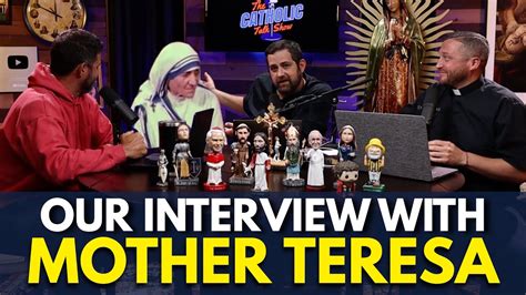 An Interview With Mother Teresa The Catholic Talk Show Youtube