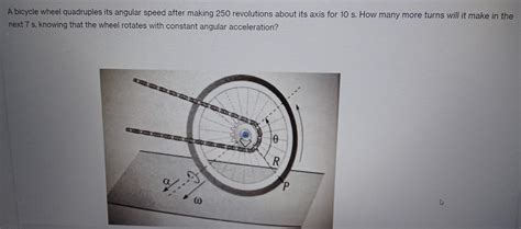 A Bicycle Wheel Quadruples Its Angular Speed After
