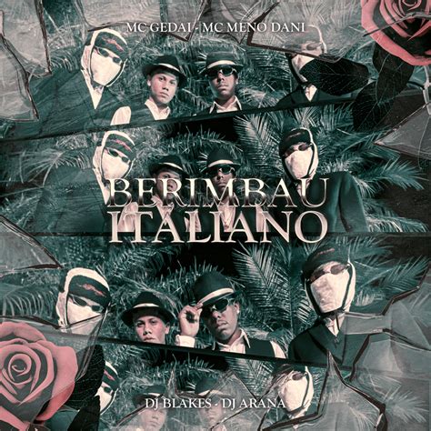 Dj Arana Dj Blakes Mc Gedai And Mc Meno Dani Berimbau Italiano Lyrics
