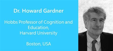 Howard Gardner On Education Quotes Quotesgram
