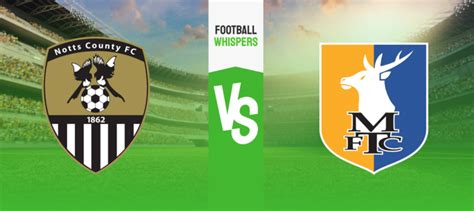 Notts County Vs Mansfield Prediction Odds And Betting Tips 14102023