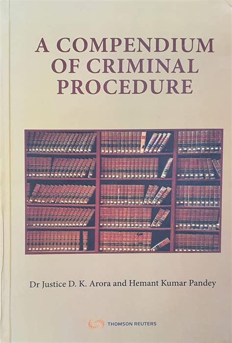 A Compendium Of Criminal Procedure By Dr D K Arora And Hemant Kumar Pandey 1st Edition 2023