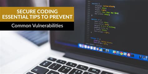 Secure Coding Essential Tips To Prevent Common Vulnerabilities
