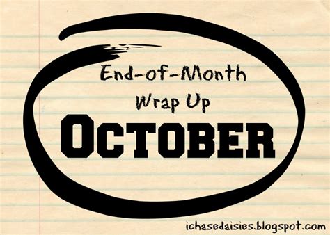 End Of Month Wrap Up October Chasing Daisies