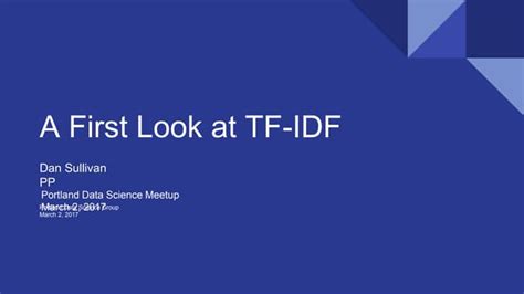 A First Look At Tf Idf Pdx Data Science Meetup Pptx