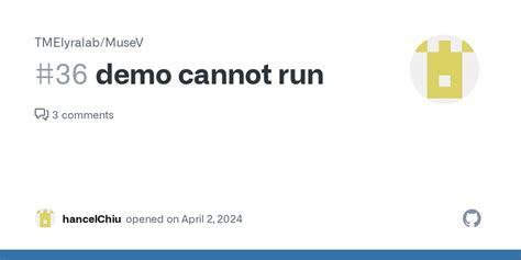 Demo Cannot Run · Issue 36 · Tmelyralabmusev · Github