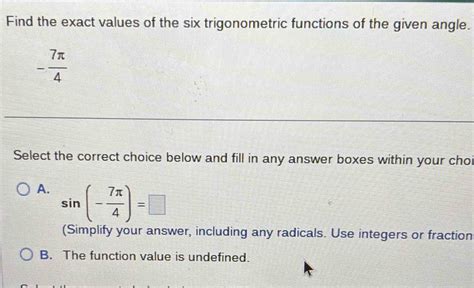 Solved Find The Exact Values Of The Six Trigonometric Functions Of The