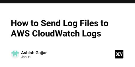 How To Send Log Files To AWS CloudWatch Logs DEV Community