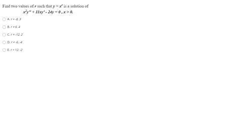 solved find two values of r such that y x is a solution of