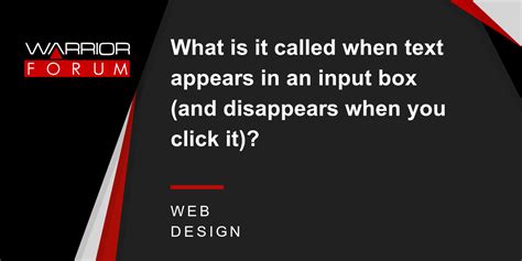 What Is It Called When Text Appears In An Input Box And Disappears