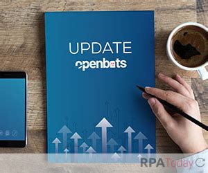 Automation Today Publication Newsletter OpenBots Launches Update