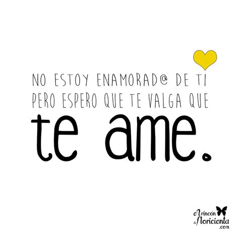 Me Enamor De Verdad Cuando Dej De Estar Enamorada El Rinc N De Floricienta