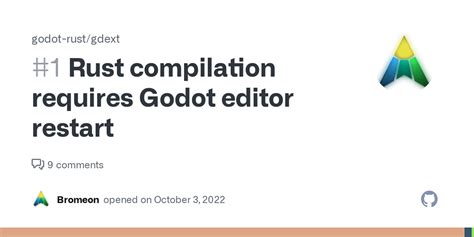 Rust Compilation Requires Godot Editor Restart Issue 1 Godot Rust