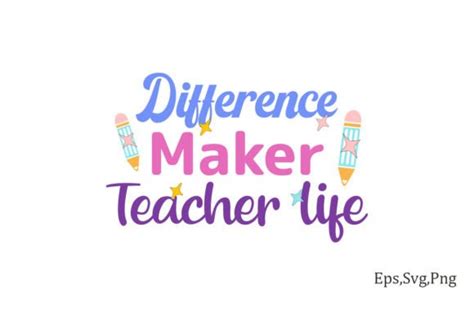 Difference Maker Teacher Life Graphic By DesignHub99 Creative Fabrica