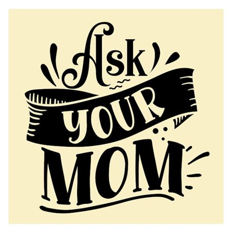 Premium Vector Ask Your Mom Vector Illustration