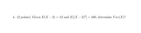 Solved 4 2 Points Given Ex−212 And E X−22 160