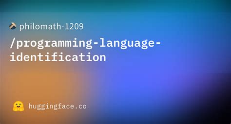 Philomath 1209 Programming Language Identification Hugging Face
