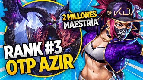 QUÉ PUEDE HACER UN OTP AZIR RANK 3 BR CONTRA MI AKALI YouTube