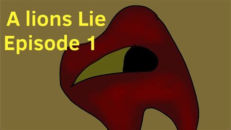 A Lions Lie “the Mistake” Episode 1 Youtube