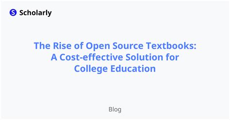 the rise of open source textbooks a cost effective solution for