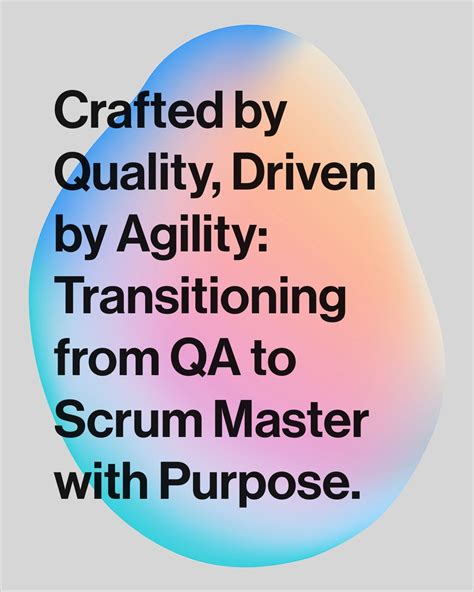 Crafted By Quality Driven By Agility Transitioning From Qa To Scrum