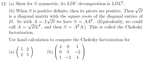 SOLVED 12 Show For S Symmetric Its LDU Decomposition Is LDLT When S