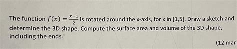 Solved The Function F X X Is Rotated Around The X Axis Chegg