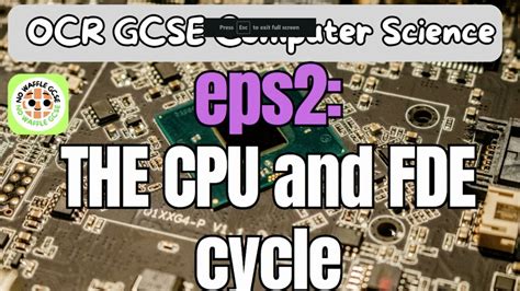 GCSE OCR CS: The CPU and FDE cycle ( eps2) - YouTube