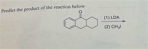 Solved Predict The Product Of The Reaction Below 1