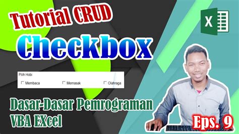 Dasar Dasar Vba Excel Eps9 Crudcheckbox Youtube